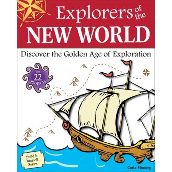 Carla Mooney | Other | Explorers Of The New World Discover The Golden ...